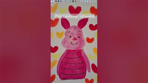 디즈니 피글렛을 그려봤어요 오일파스텔그리기 초보 피글렛 푸우 타이거 요르디 디즈니 그리기 금손 Youtube