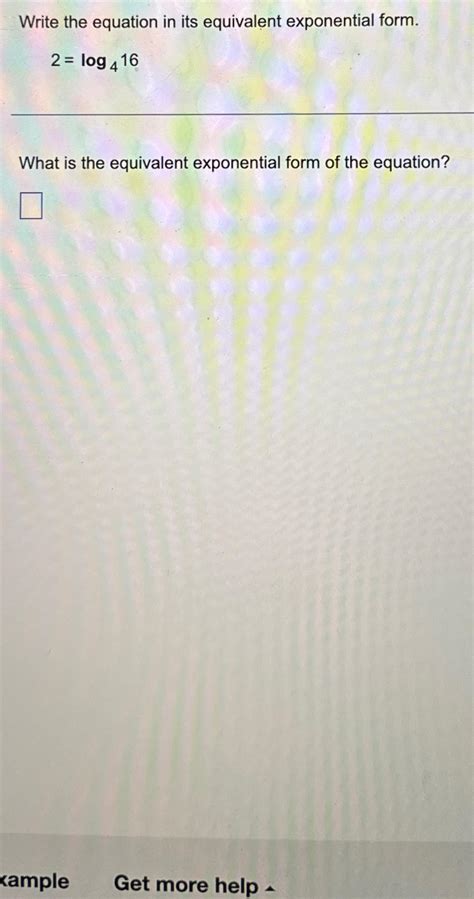 solved write the equation in its equivalent exponential