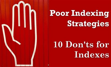 Sql Server Poor Indexing Strategies 10 Donts For Indexes Sql Authority With Pinal Dave