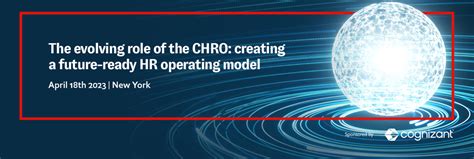 The Evolving Role Of The Chro Creating A Future Ready Hr Operating Model