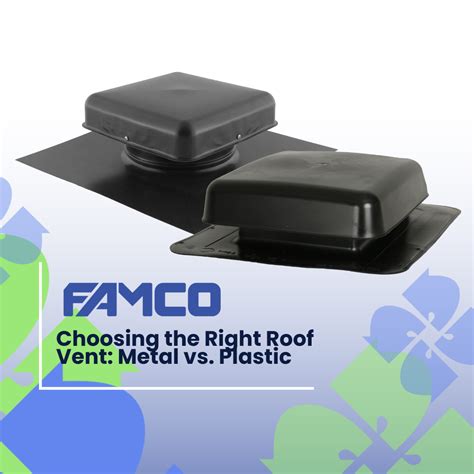 Choosing The Right Roof Vent Metal Vs Plastic Famco