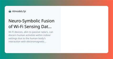 Neuro Symbolic Fusion Of Wi Fi Sensing Data For Passive Radar With Inter Modal Knowledge
