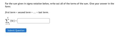 Solved For The Sum Given In Sigma Notation Below Write Out Chegg