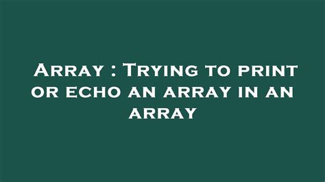 Array Trying To Print Or Echo An Array In An Array Youtube