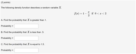 Solved 2 Points The Following Density Function Describes A