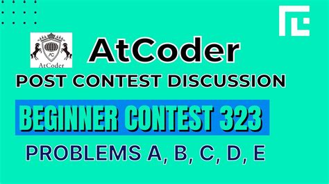 Atcoder Beginner Contest 323 Video Solutions A To E By Ankit