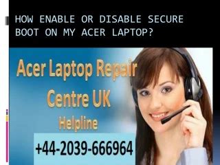 PPT Acer Support Helps You In Enabling Or Disabling The Secure Boot PowerPoint Presentation
