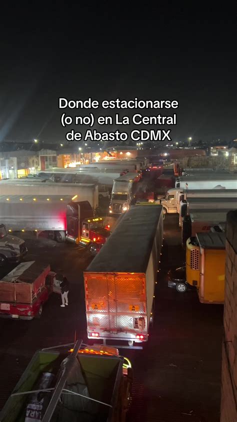 Centraldeabastos Iztapalapa Cdmx Trailerosmexicanos🇲🇽💯😎 Tiktok