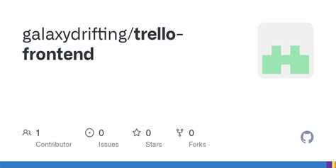 github galaxydrifting trello frontend