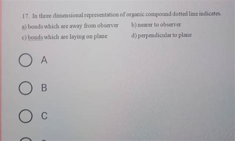 In Three Dimensional Representation Of Organic Compound Dotted Line Indic