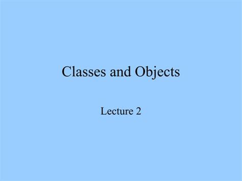 Classes And Objects Constructor And Destructor Ppt