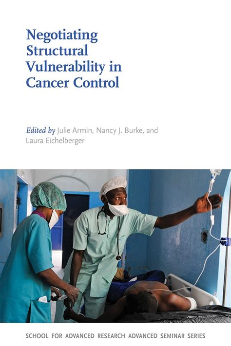 Negotiating Structural Vulnerability In Cancer Control