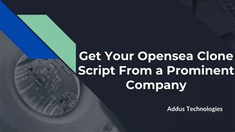 ppt where you can get a opensea clone script powerpoint presentation