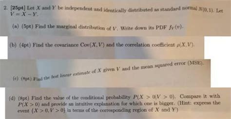 solved 2 [25pt] let x and y be independent and identically