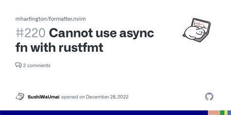 Cannot Use Async Fn With Rustfmt · Issue 220 · Mhartingtonformatter