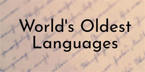 7 Oldest Languages In The World