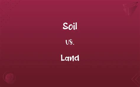 Soil Vs Land Know The Difference