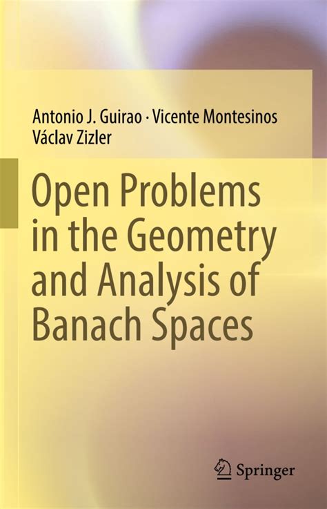 Open Problems In The Geometry And Analysis Of Banach Spaces Ebook