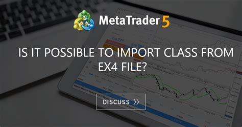 Is It Possible To Import Class From Ex4 File Short Selling Mql4 And Metatrader 4 Mql4