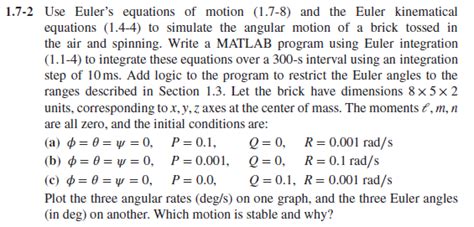 solved 7 2 use euler s equations of motion 1 7 8 and the