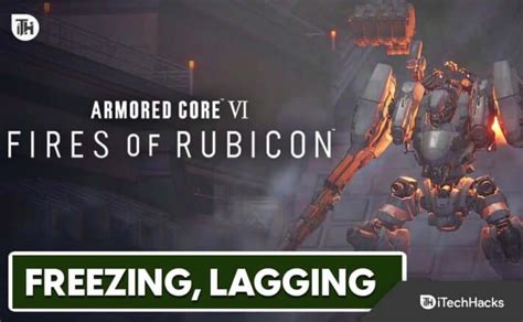 Armored Core 6 Freezing Lagging Stuttering Fix It Easily 11 Methods