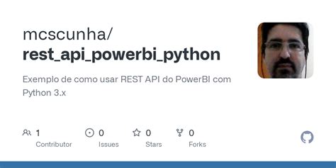 GitHub Mcscunha Rest Api Powerbi Python Exemplo De Como Usar REST API Do PowerBI Python X