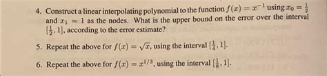 Solved 4 Construct A Linear Interpolating Polynomial To The