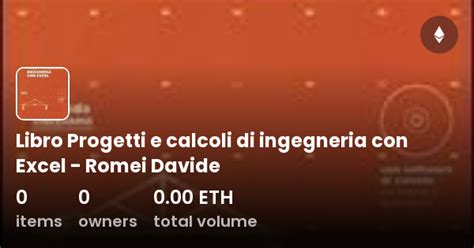 Libro Progetti E Calcoli Di Ingegneria Con Excel Romei Davide Collection Opensea