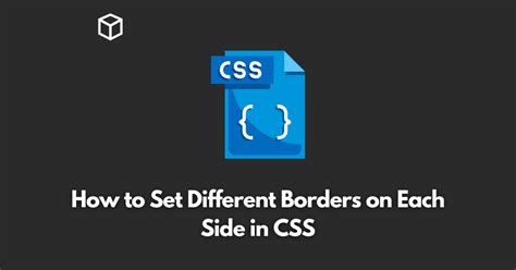 How To Set Different Borders On Each Side In CSS Programming Cube