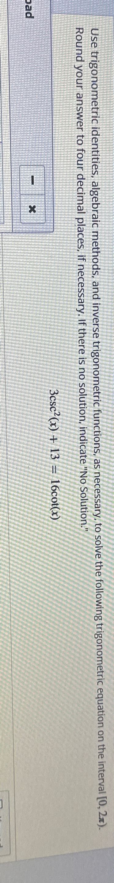 Solved Use Trigonometric Identities Algebraic Methods And Chegg