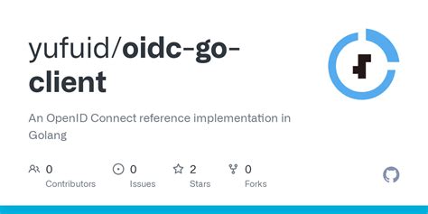 Github Yufuidoidc Go Client An Openid Connect Reference Implementation In Golang