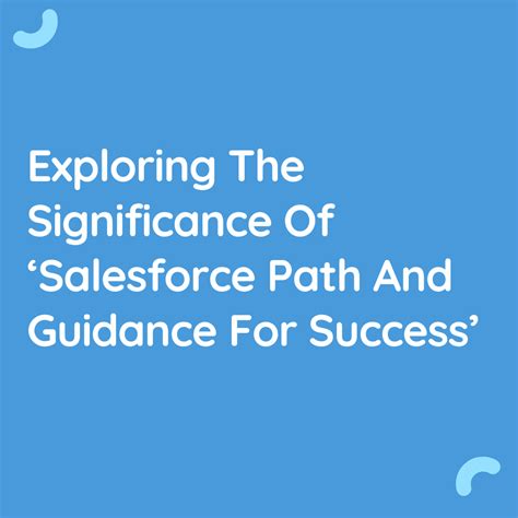 Exploring The Significance Of Salesforce Path And Guidance For Success Tenetizer Technologies
