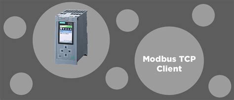 Dmc Using A Siemens S7 1500 Plc As A Modbus Tcp Client Pcc A Gcg