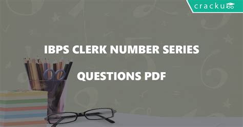 IBPS Clerk Number Series Questions PDF Cracku