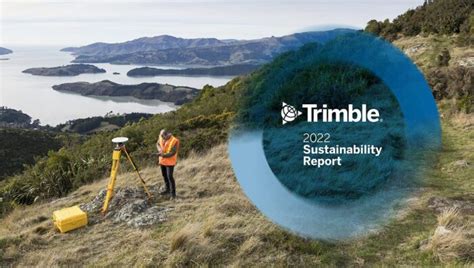Trimble Releases 2022 Sustainability Report Informed Infrastructure
