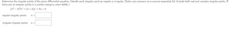 Solved Determine The Singular Points Of The Given Chegg