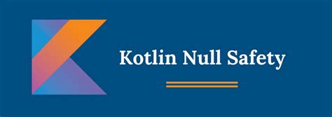 kotlin null safety null safety in kotlin is a feature… by guruprasad
