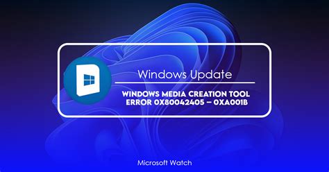 windows media creation tool error 0x80042405 0xa001b [quick solution