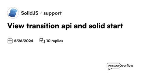 View Transition Api And Solid Start Solidjs