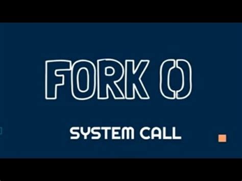 FORK SYSTEM CALL YouTube