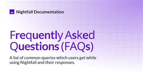 Frequently Asked Questions Faqs Nightfall Documentation