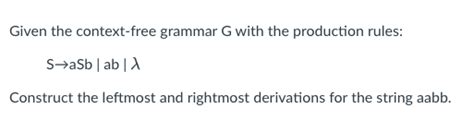 Solved Given The Context Free Grammar G With The Production Chegg