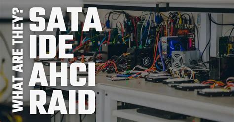 What Is Sata Ide Ahci And Raid