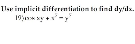 solved use implicit differentiation to find dy dx cos xy