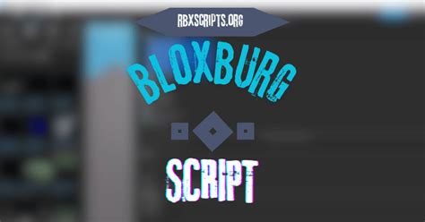 Bloxburg Script 2024 Rbx Scripts