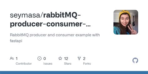 Github Seymasarabbitmq Producer Consumer Fastapi Rabbitmq Producer