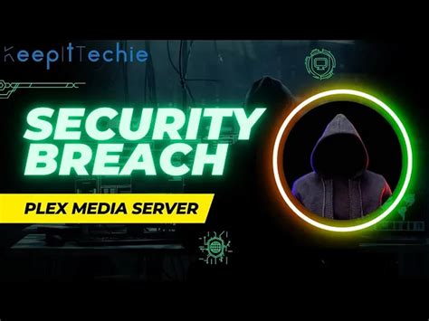 Plex Media Server Security Breach Of Account Information