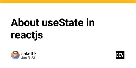 About Usestate In Reactjs Dev Community