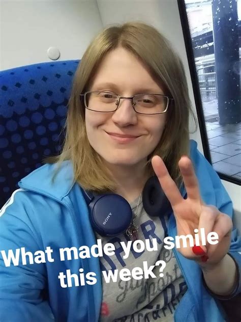 So Its Sunday Again X So As Usual I Ask What Made You Smile This Week