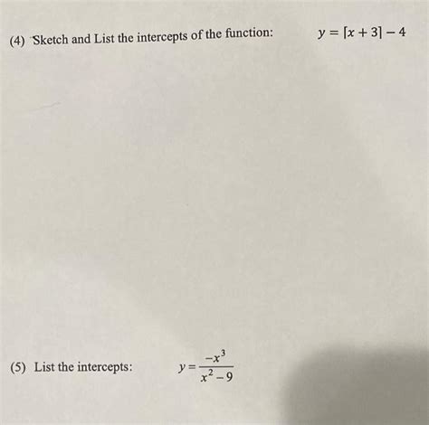 Solved 4 Sketch And List The Intercepts Of The Function Y